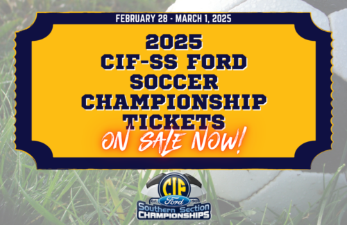 2025 CIF-SS FORD Soccer Championship Ticket Information - CIF Southern ...