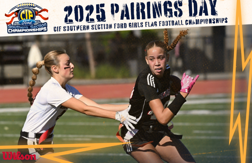 2025 CIF Southern Section-Ford Girls Flag Football Pairings Announced ...